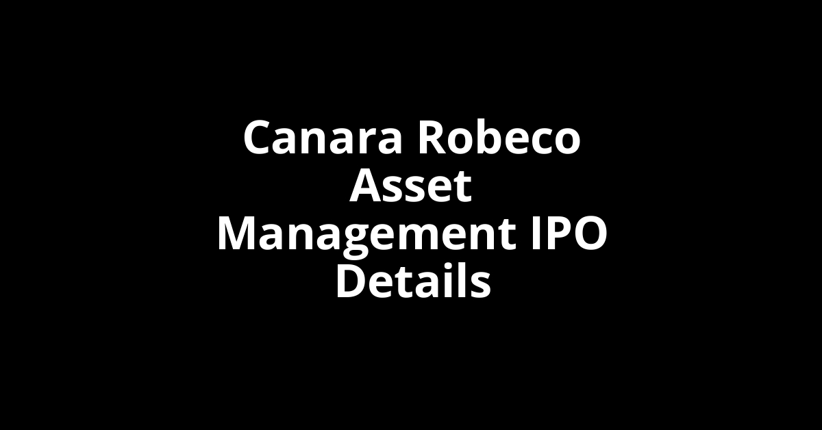 Canara Robeco Asset Management IPO Details